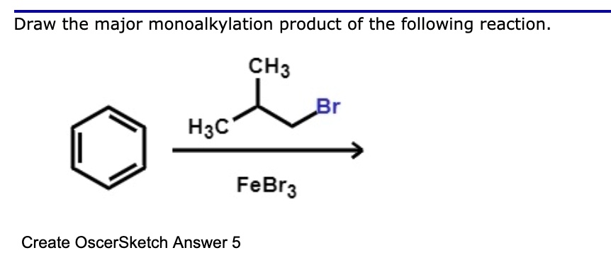 SOLVED: Draw the major monoalkylation product of the following reaction. CH3Br + H3C Create ...