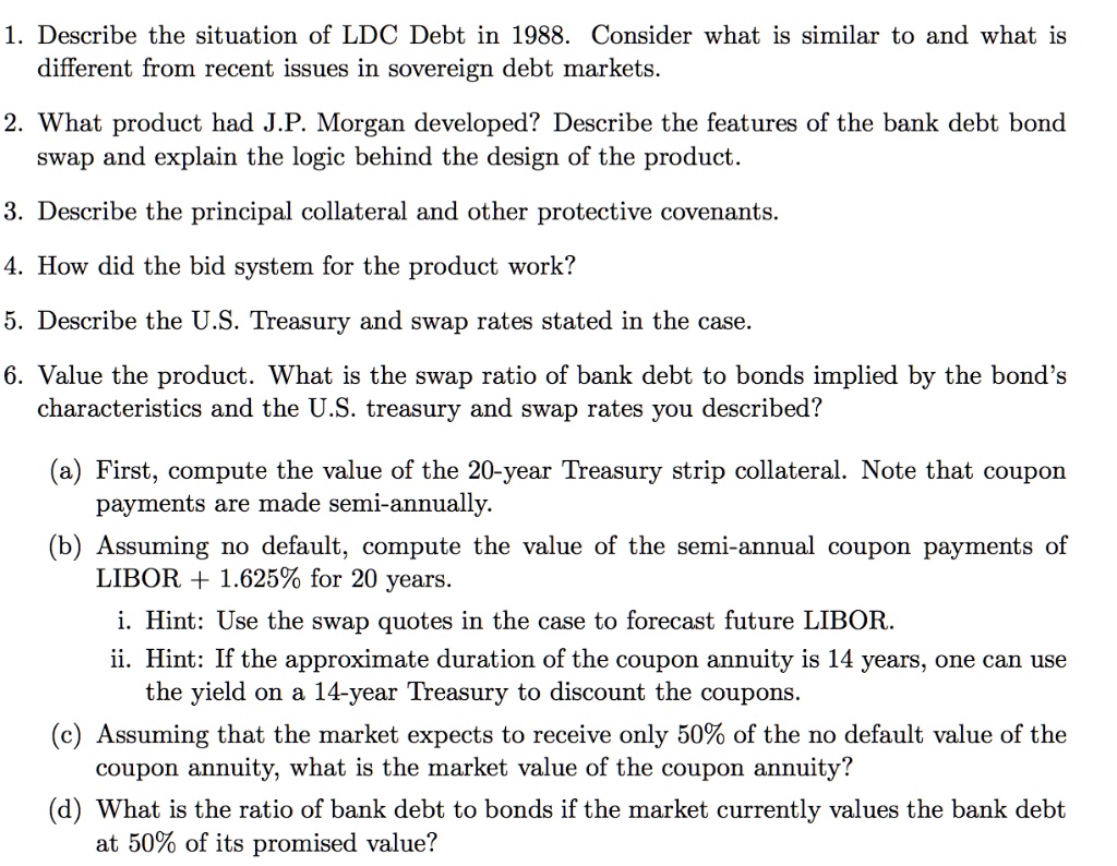 1. Describe the situation of LDC Debt in 1988. Consider what is similar ...
