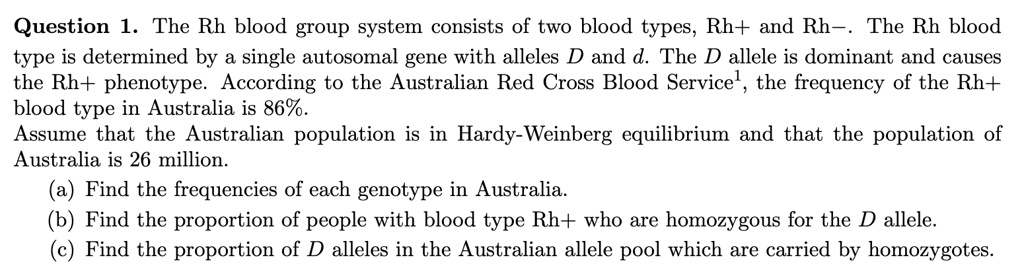 SOLVED: Question 1. The Rh blood group system consists of two blood ...