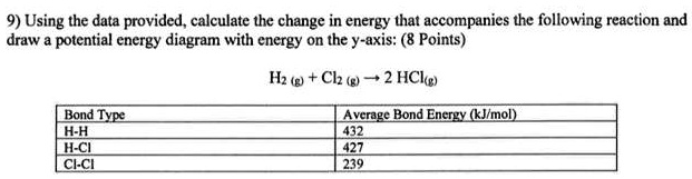 SOLVED:9) Using the data provided, calculate the change in energy that ...