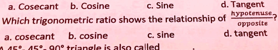 a cosecant b cosine c sine d tangent which trigonometric ratio shows ...