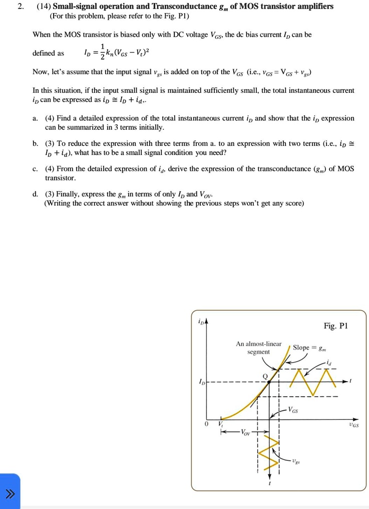 SOLVED: (14) Small-signal operation and Transconductance gm of MOS transistor amplifiers (For ...