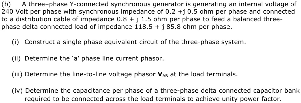 SOLVED: (b) A three-phase Y-connected synchronous generator is generating an internal voltage of ...