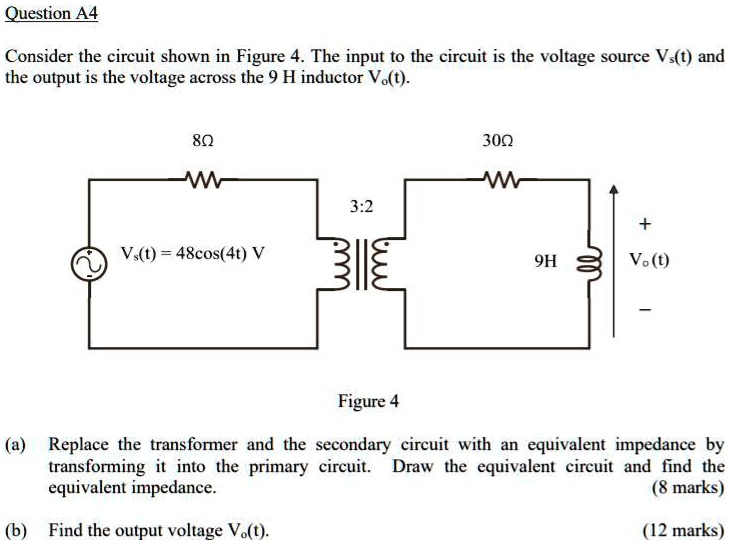 SOLVED: Text: Question A4 Consider the circuit shown in Figure 4. The input to the circuit is ...