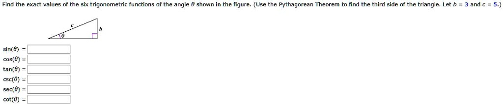 SOLVED: Find the exact values of the six trigonometric functions of the ...