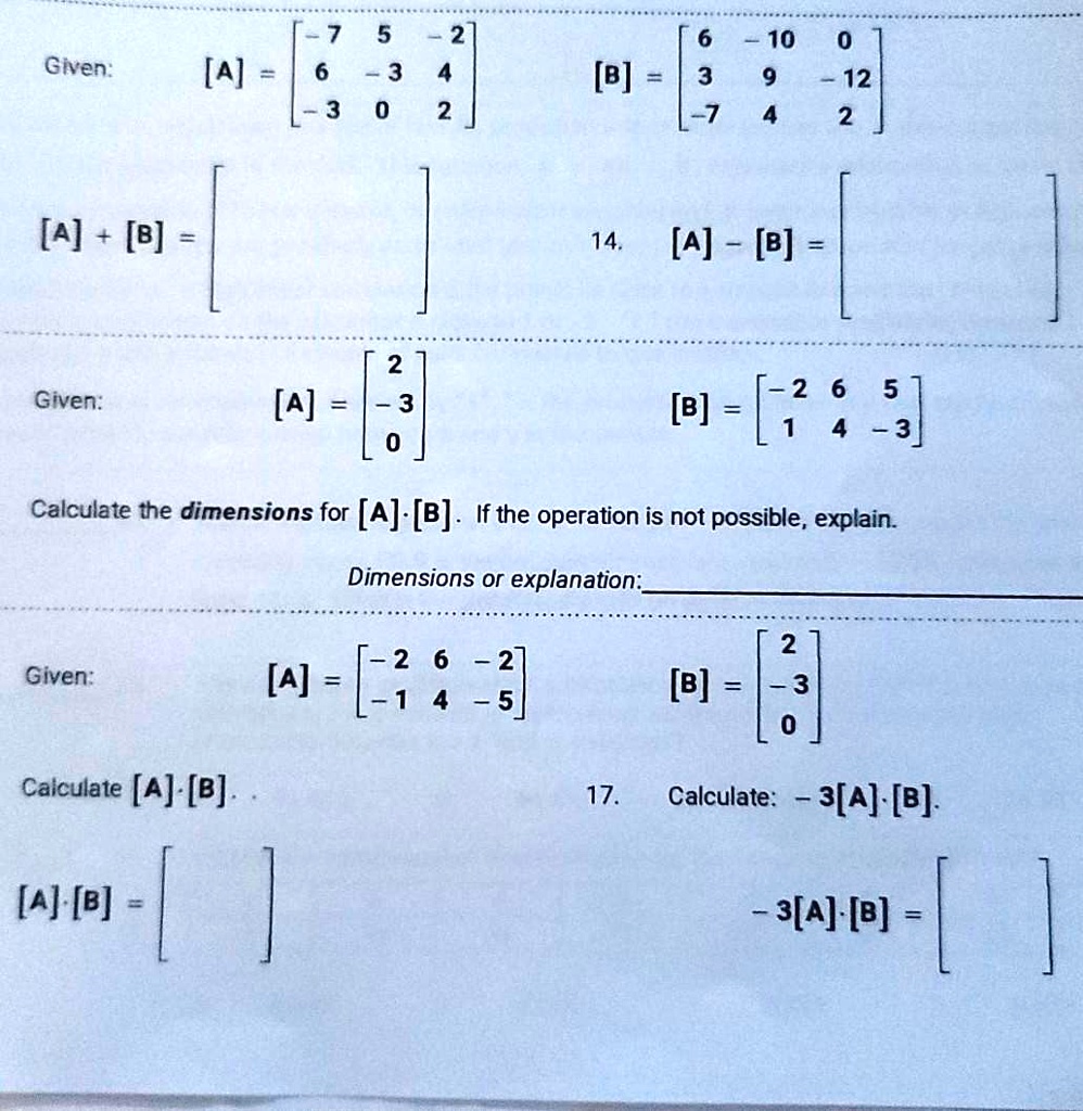 SOLVED: 5 2 0L 9 Given: [e] [v] 12 [A] + [B] 14. = [0] - [v] 2 3 2 6 5 -3 Given: [v] [e ...