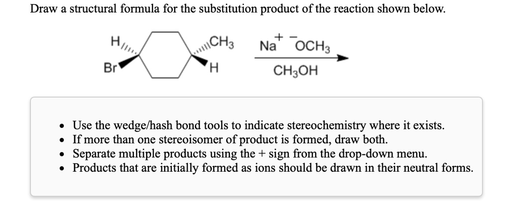 draw a structural formula for the substitution product of the reaction ...