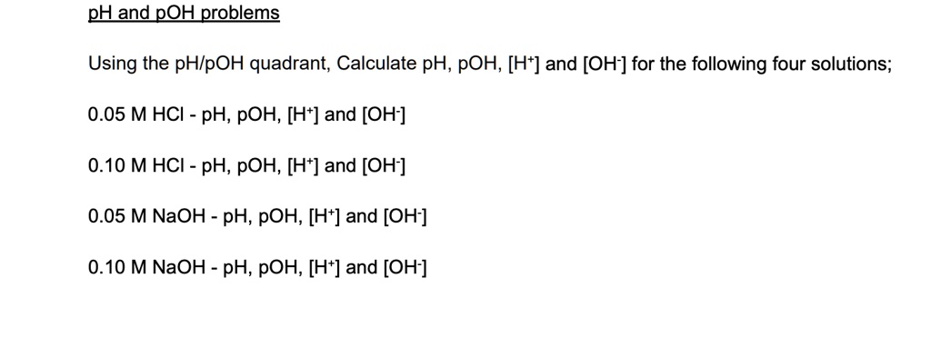SOLVED: Text: pH and pOH problems Using the pH and pOH quadrant ...
