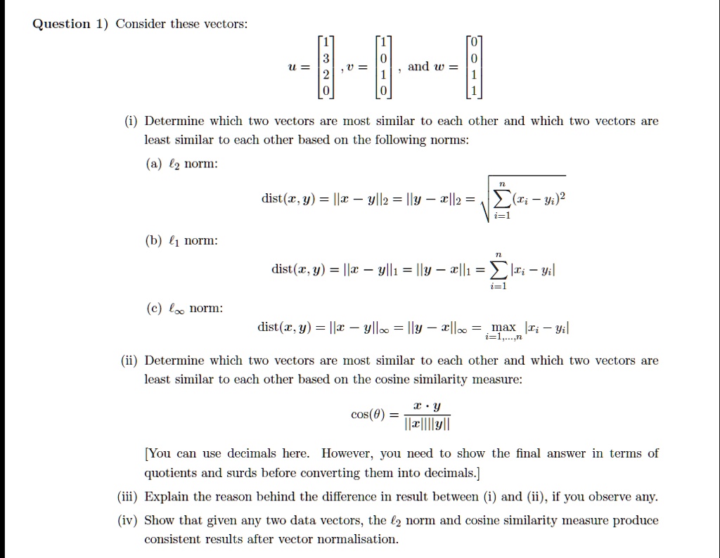 SOLVED: Question 1) Consider these vectors: 1 C - 0 (i) Determine which ...