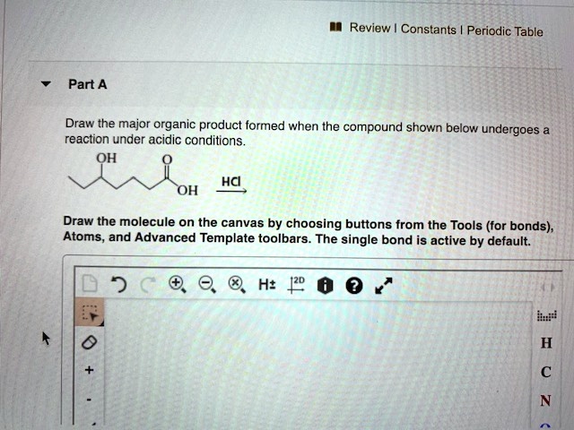 SOLVED: Review Constants Periodic Table Part A Draw the major organic product formed when the ...