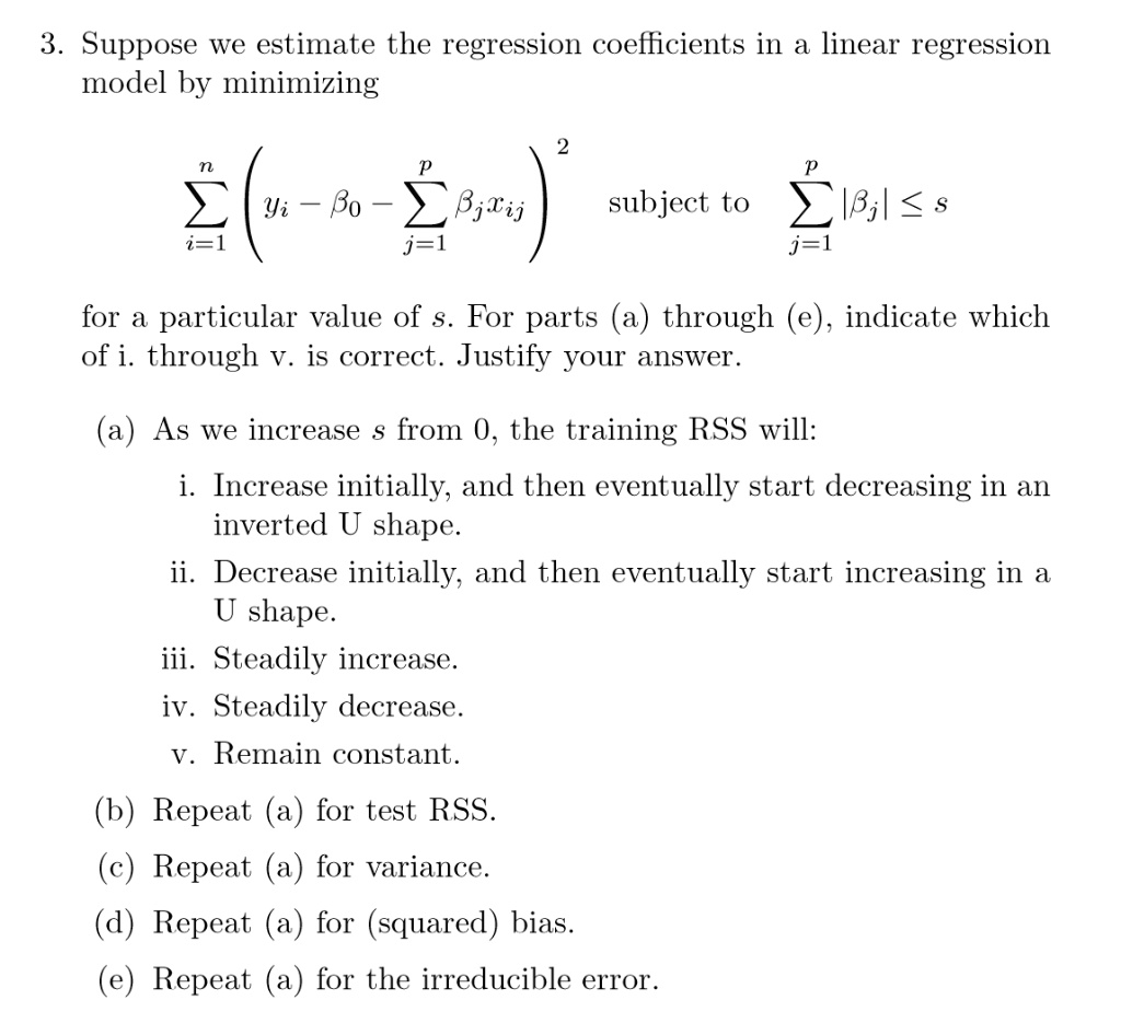 3. Suppose we estimate the regression coefficients in a linear regression model by minimizing ∑i ...