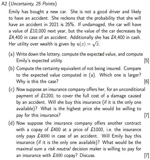 SOLVED: A2 Uncertainty 25 Points Emily has bought a new car. She is not ...