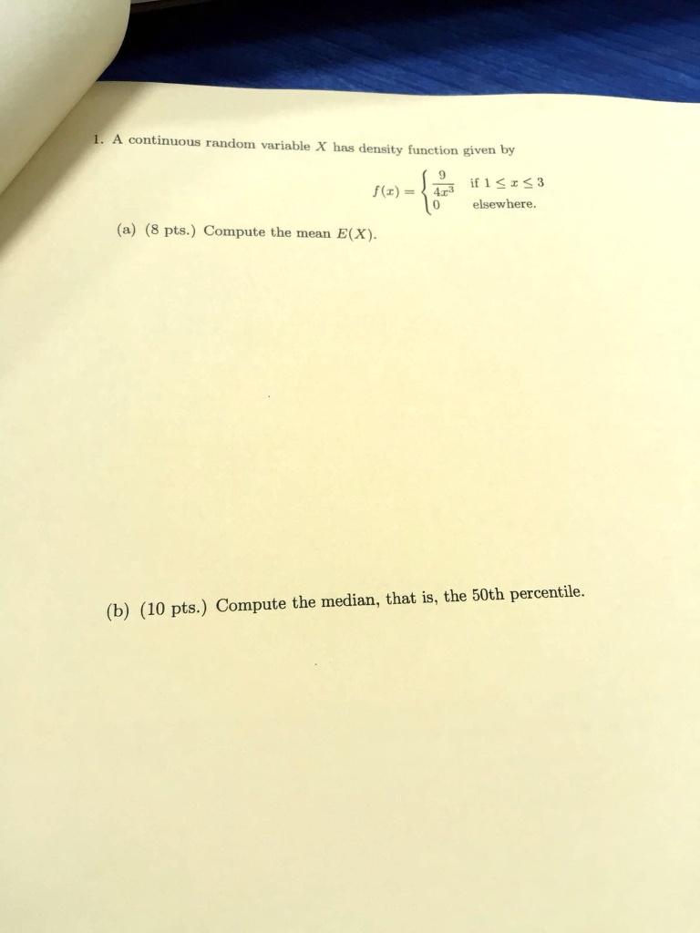 Solved A Continuous Random Variable X Has Density Function Given By If 1 4650