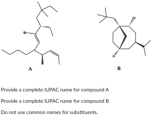 SOLVED: Provide a complete IUPAC name for compound A Provide a complete ...