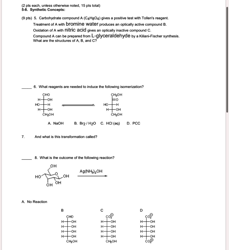 SOLVED: 5. Carbohydrate compound (C4H8O4) gives a positive test with ...