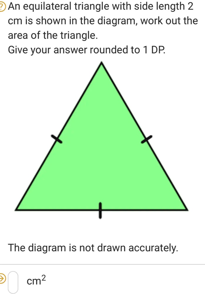 Solved An Equilateral Triangle With Side Length 2 Cm Is Shown In The Diagram Work Out The Area