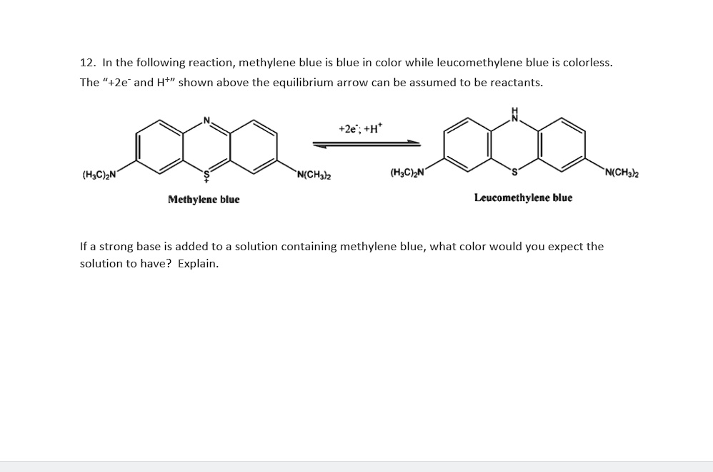 12 in the following reaction methylene blue is blue in color while ...