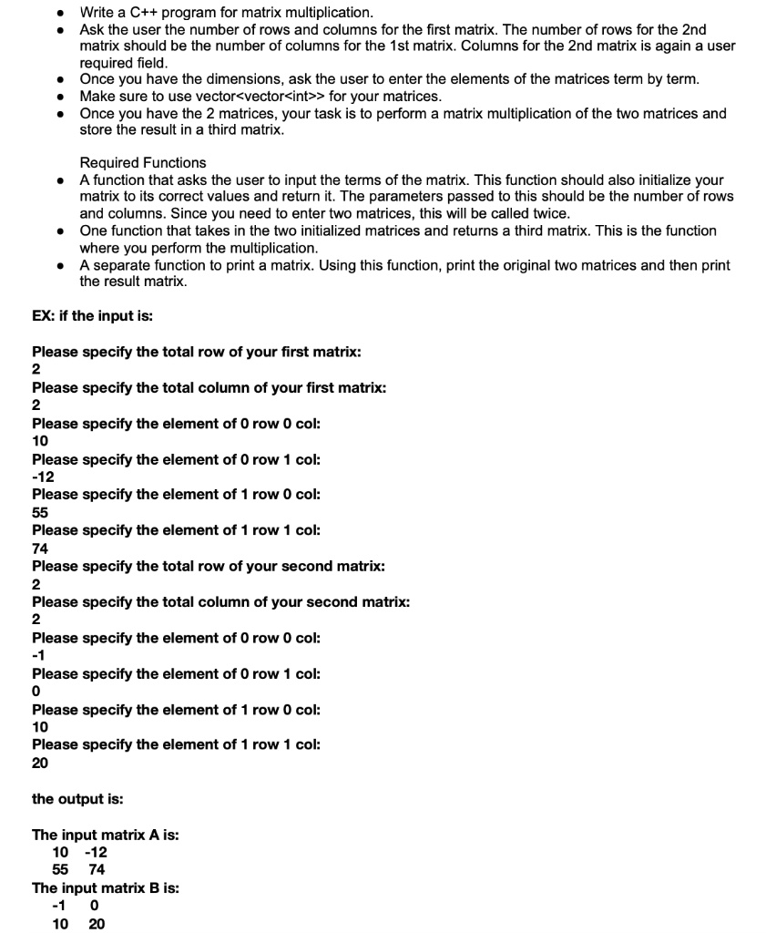 SOLVED: Write a C++ program for matrix multiplication. Ask the user the number of rows and ...