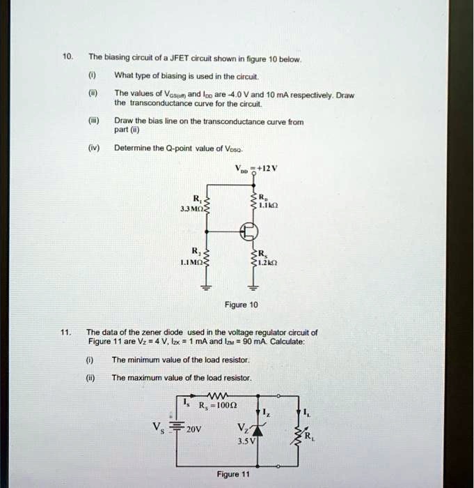 10. The biasing circuit of a JFET circuit shown in figure 10 below. (i) What type of biasing is ...
