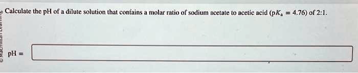 SOLVED: Calculate the pH of a dilute solution that contains a molar ...