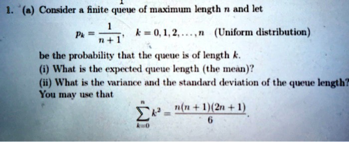 Solved A Consider 4 Finite Queue Of Maximum Length And Let Pl K0 12 Uniform Distribution 4481