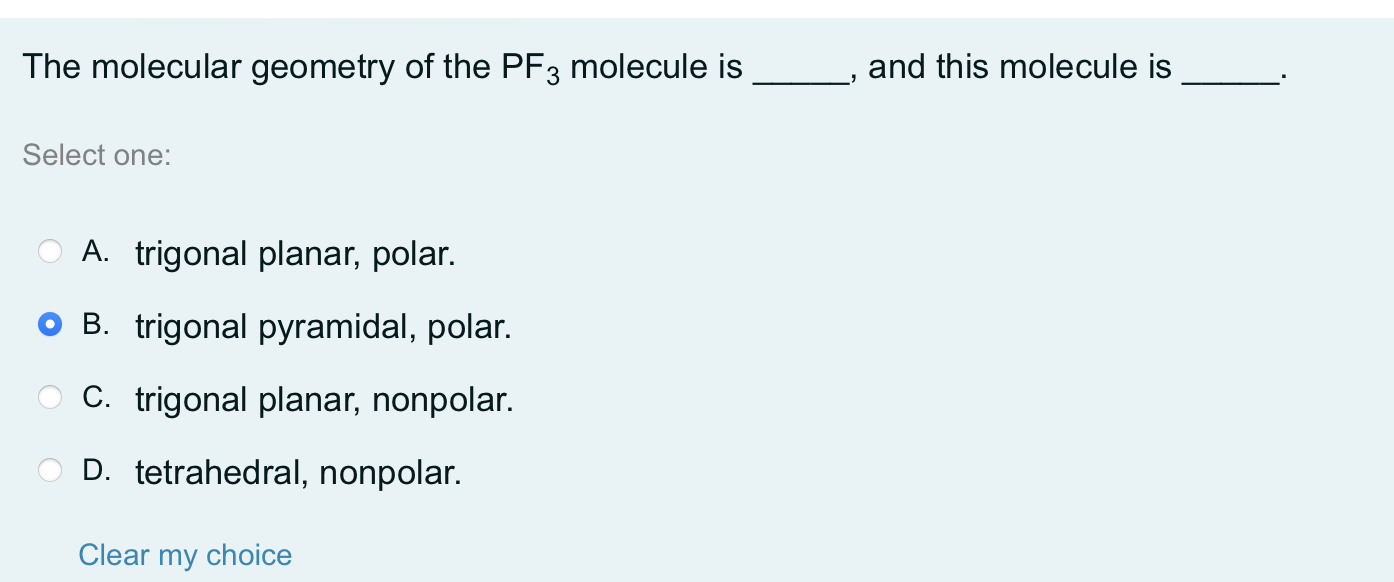 The molecular geometry of the PF3 molecule is , and this molecule is ...