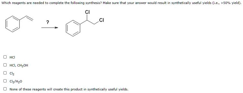 SOLVED:Which reagents are needed to complete the following synthesis ...