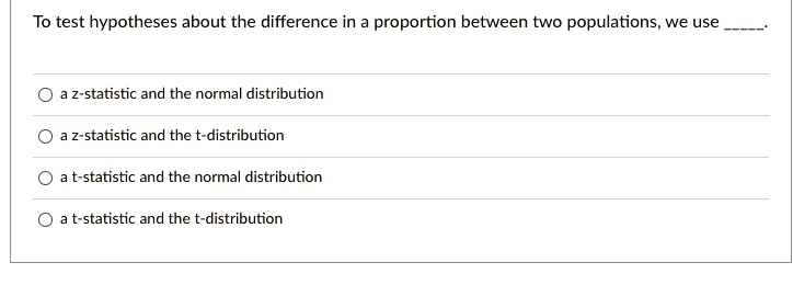 SOLVED: To test hypotheses about the difference in a proportion between ...
