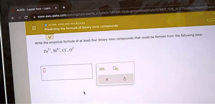 SOLVED: Atoms, Ions, and Molecules: Predicting the formula of binary ionic compounds Write the ...
