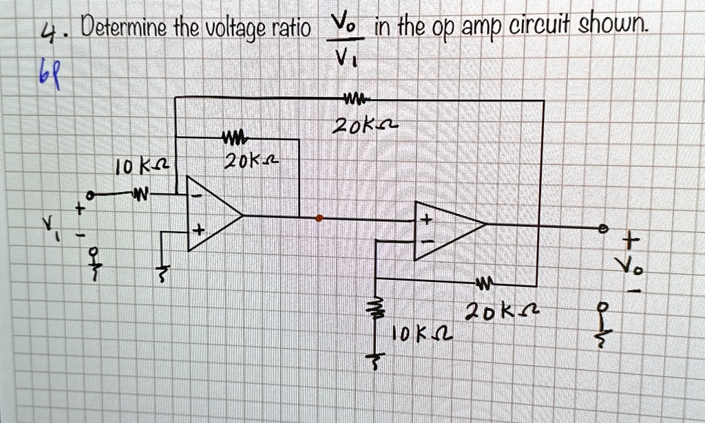 4. Determine the voltage ratio (Vo)/(Vi) in the op amp circuit shown.
