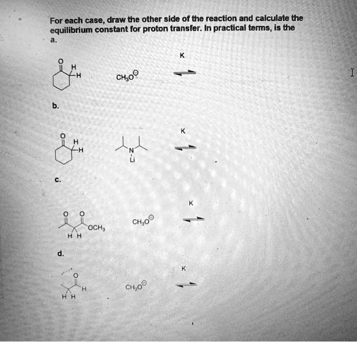 SOLVED:For each case, draw the other side of the reaction and calculate ...