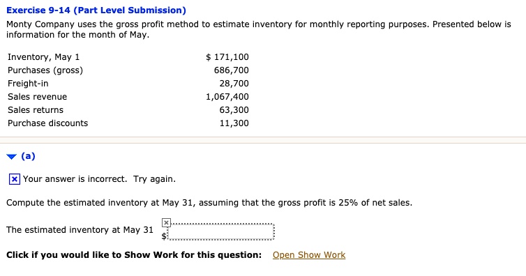 SOLVED: Exercise 9-14 (Part Level Submission) Monty Company uses the gross profit method to ...