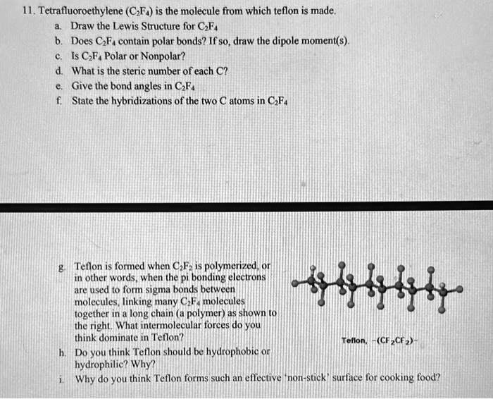 SOLVED: Tetrafluoroethylene (CF4) is the molecule from which Teflon is ...