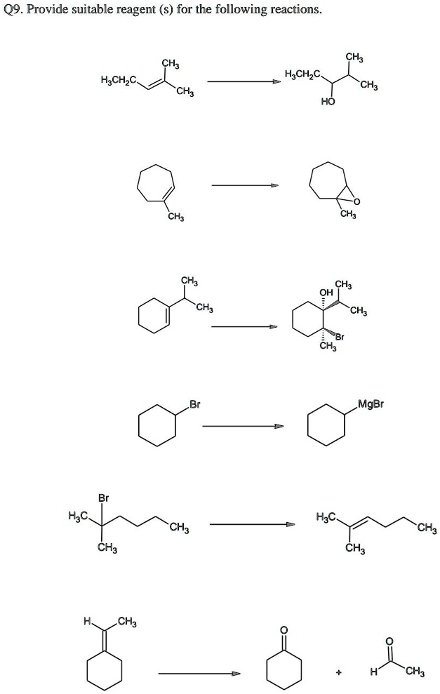 SOLVED: Q9. Provide suitable reagent(s) for the following reactions: CH3 + CH2 â†’ CH3CH2 ...