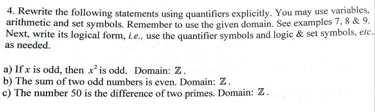 SOLVED: Rewrite the following statements using quantifiers explicitly: You may use variables ...