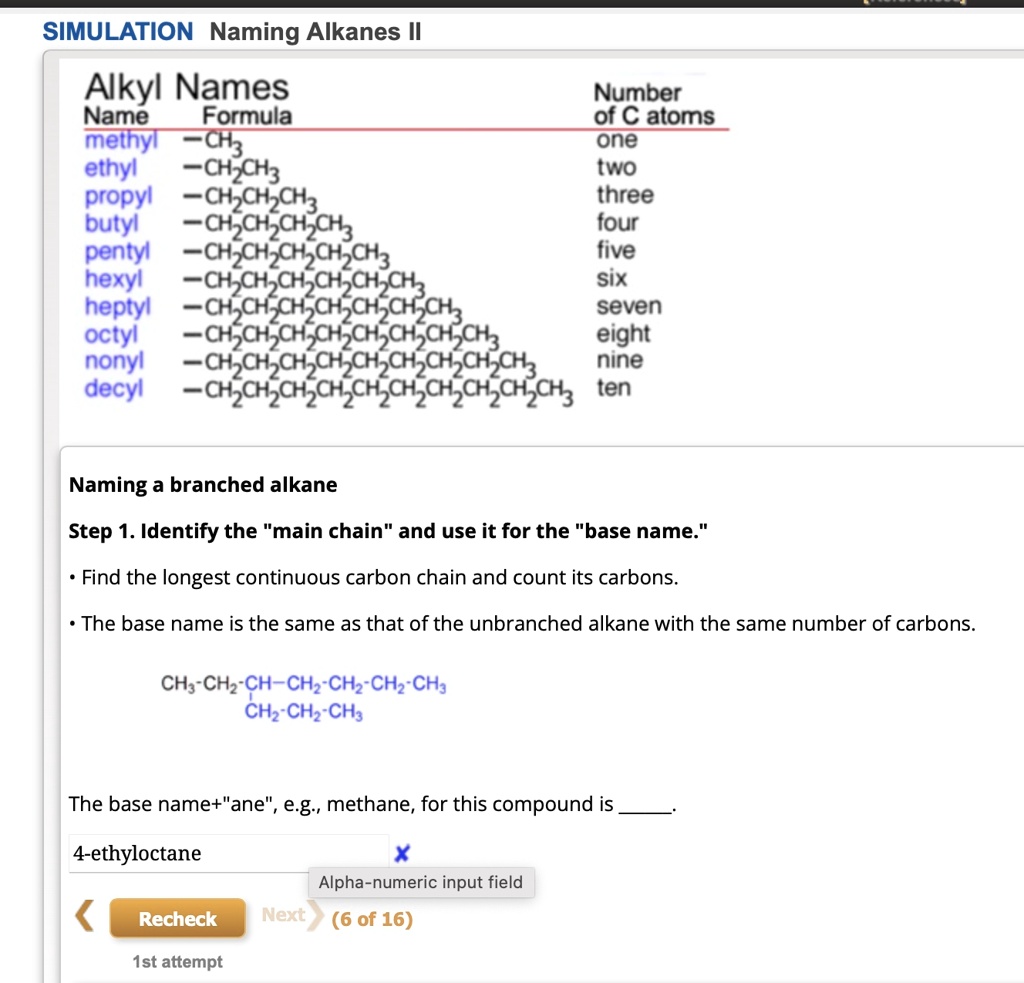 SOLVED: Texts: SIMULATION Naming Alkanes II Alkyl Names Name Formula methyl CH3 ethyl -CH2CH3 ...