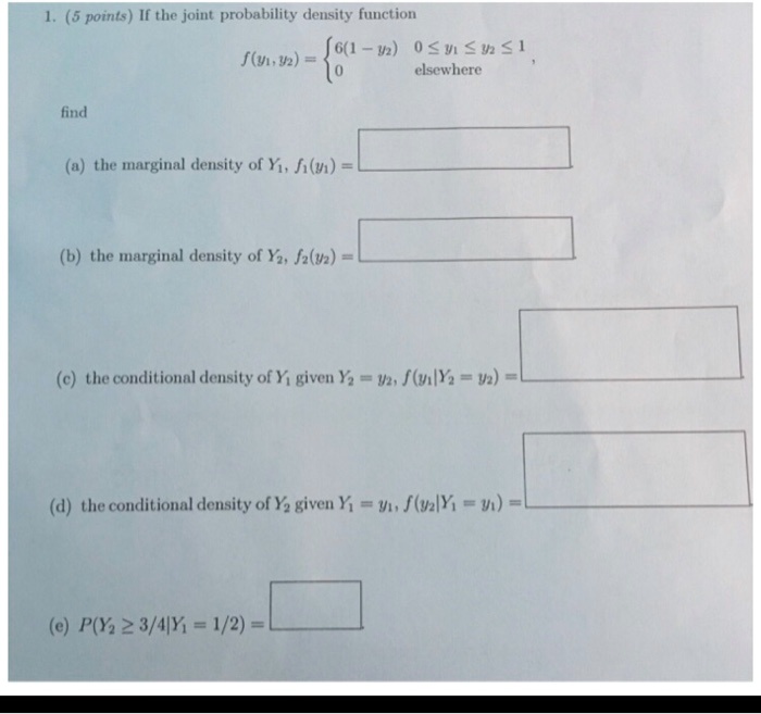 SOLVED: (5 points) If the joint probability density function J6(1 Vz) 0 ...