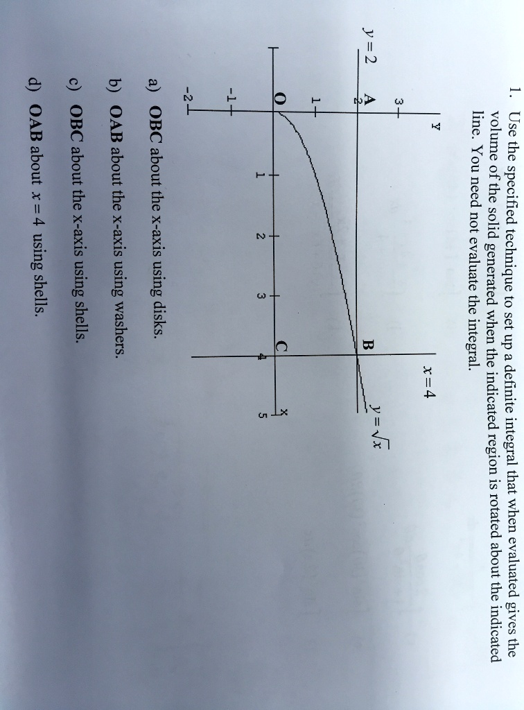 1. Use the specified technique to set up a definite integral that when ...