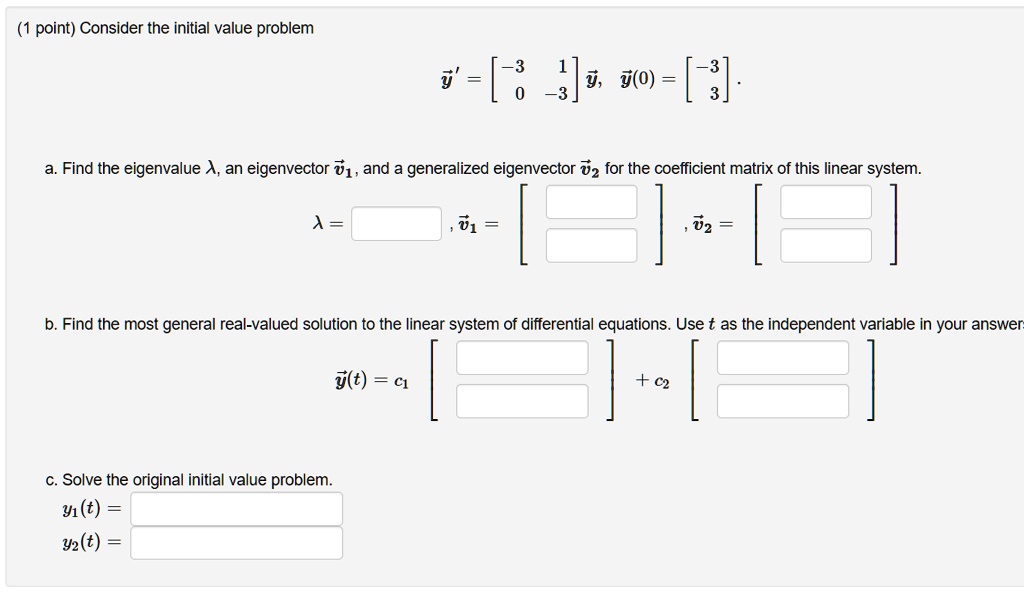 SOLVED:point) Consider the initial value problem v' = [- ~Ju v) = [5 a ...