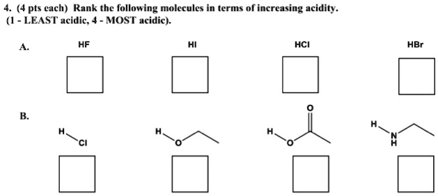 SOLVED: (4 pts each) Rank the following molecules in terms of ...