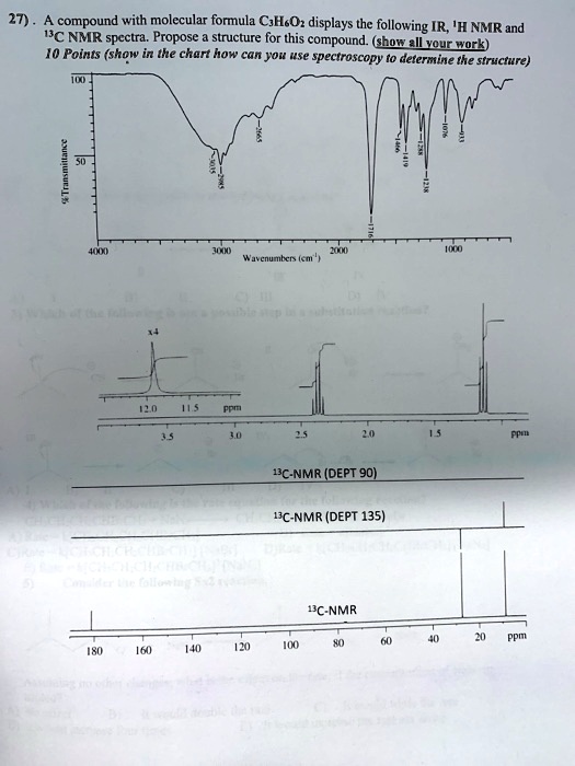 SOLVED: Compound with molecular formula CsHsOz displays the following IR, 'HNMR and "C NMR ...