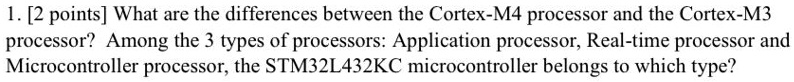 1. [2 points] What are the differences between the Cortex-M4 processor and the Cortex-M3 ...