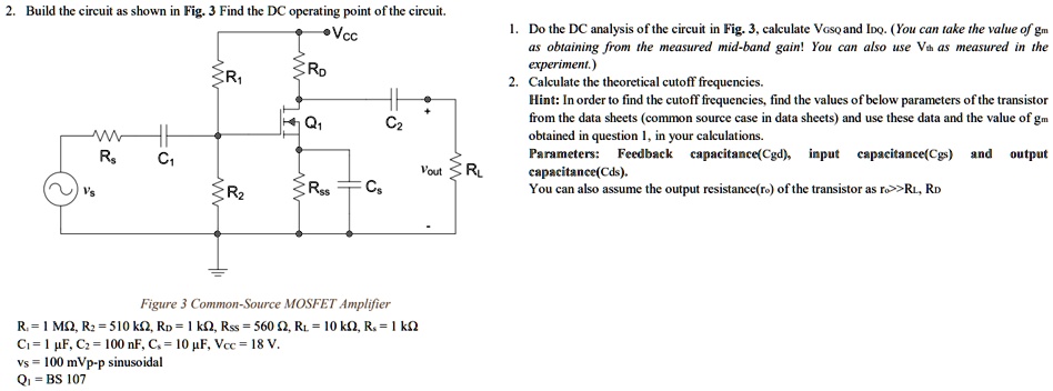 SOLVED: Build the circuit shown in Fig. Find the DC operating point of the circuit; Vcc. Do the ...