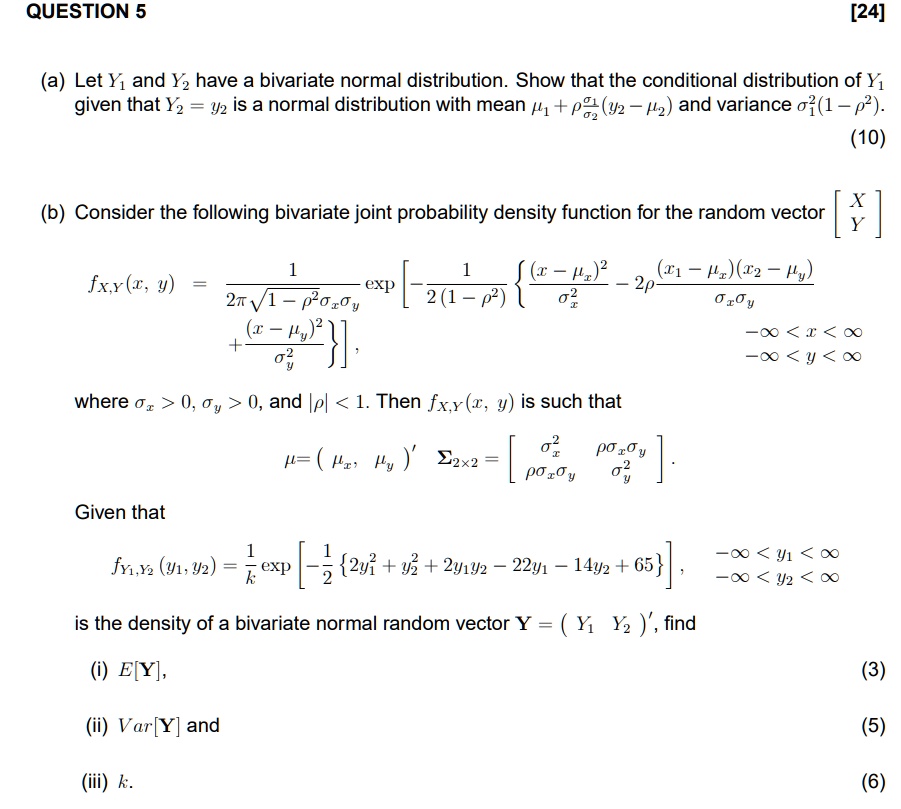 SOLVED: QUESTION 5 [24] (a) Let Y and Y2 have a bivariate normal distribution. Show that the ...
