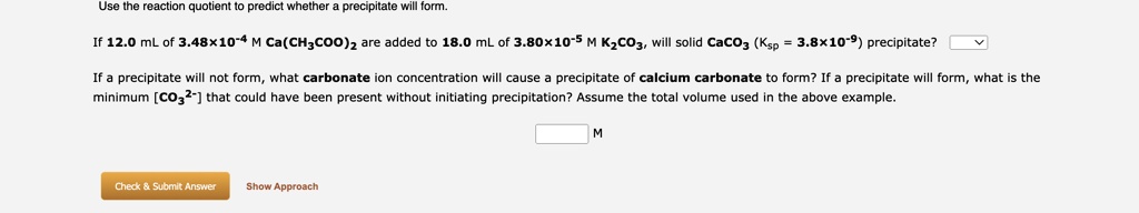 SOLVED: Use the reaction quotient to predict whether a precipitate will form. If a precipitate ...