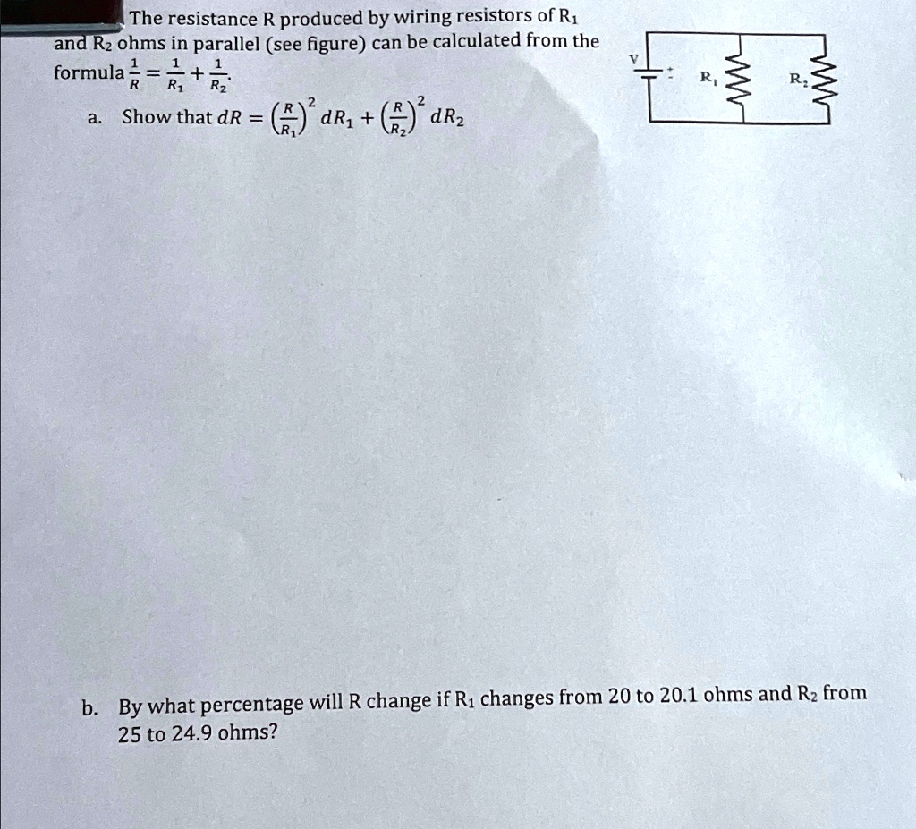 The resistance R produced by wiring resistors of R1 and R2 ohms in ...