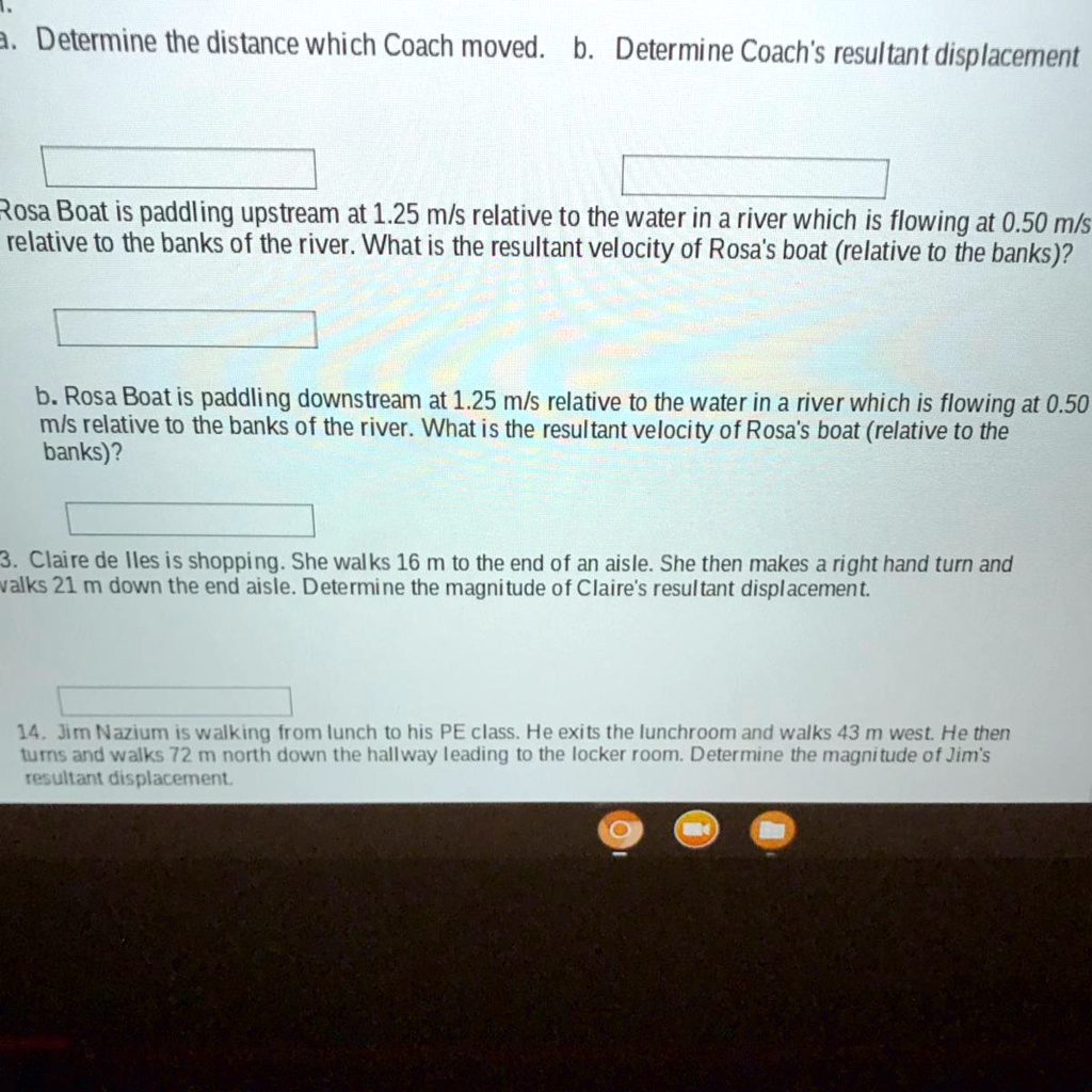 SOLVED: Rosa Boat is paddling upstream at 1.25 m/s relative to the ...