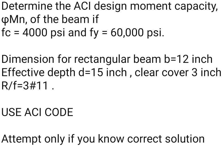 Determine the ACI design moment capacity, ϕMn, of the beam if fc = 4000 ...
