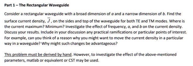 SOLVED: Part 1 - The Rectangular Waveguide Consider a rectangular waveguide with a broad ...