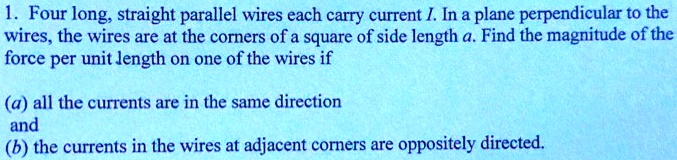 SOLVED: Four long; straight parallel wires each carry current /. In plane perpendicular to the ...